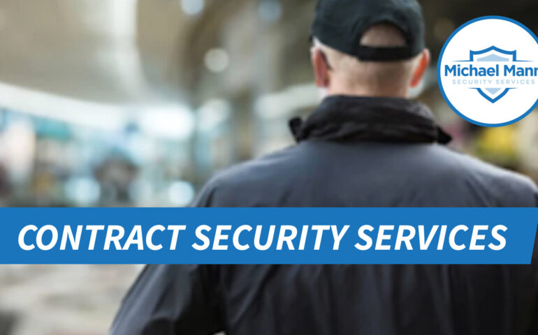 Comprehensive Contract Security Services - Michael Mann Security Services
